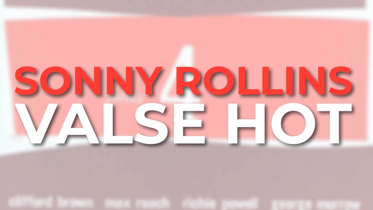 Sonny Rollins - Valse Hot (Official Audio) - YouTube