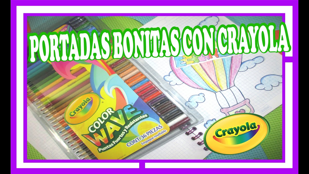 ¡RETO CRAYOLA WAVE! NOS REGALARON UNO COLORES CRAYOLA /PORTADAS BONITAS ...