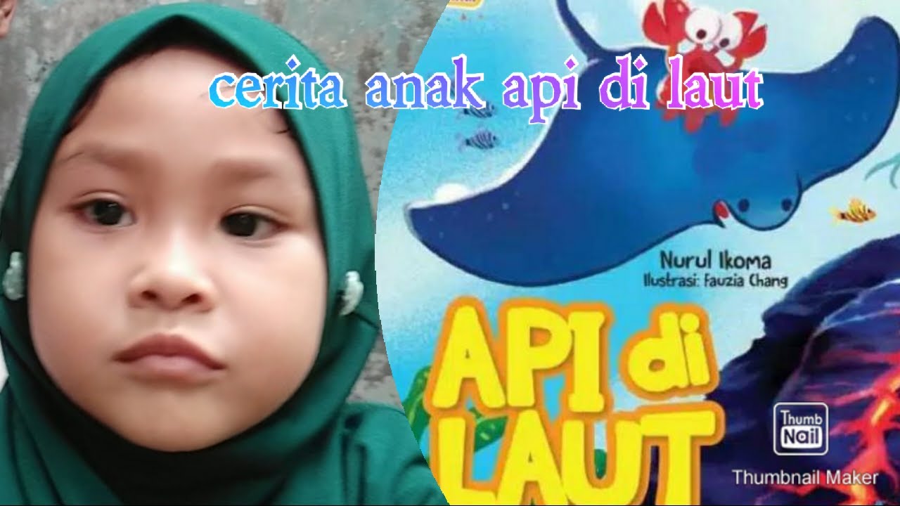 cerita anak Api di dalam Lautan - YouTube