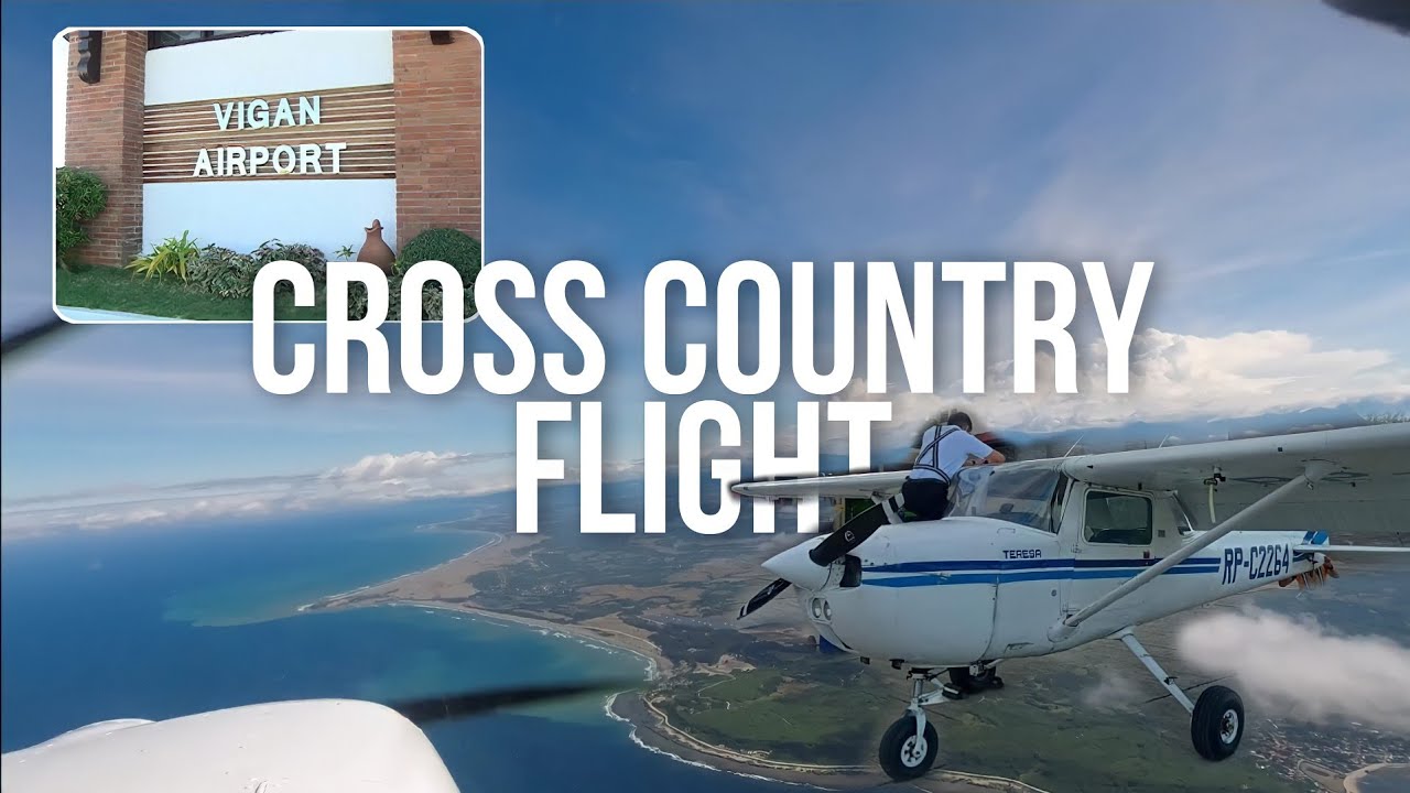 VIGAN || FIRST CROSS COUNTRY FLIGHT VLOG 31 - YouTube