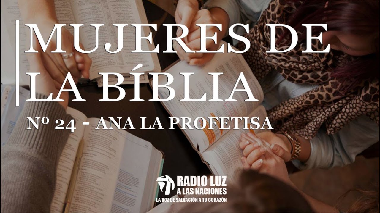 24 ANA LA PROFETISA - YouTube
