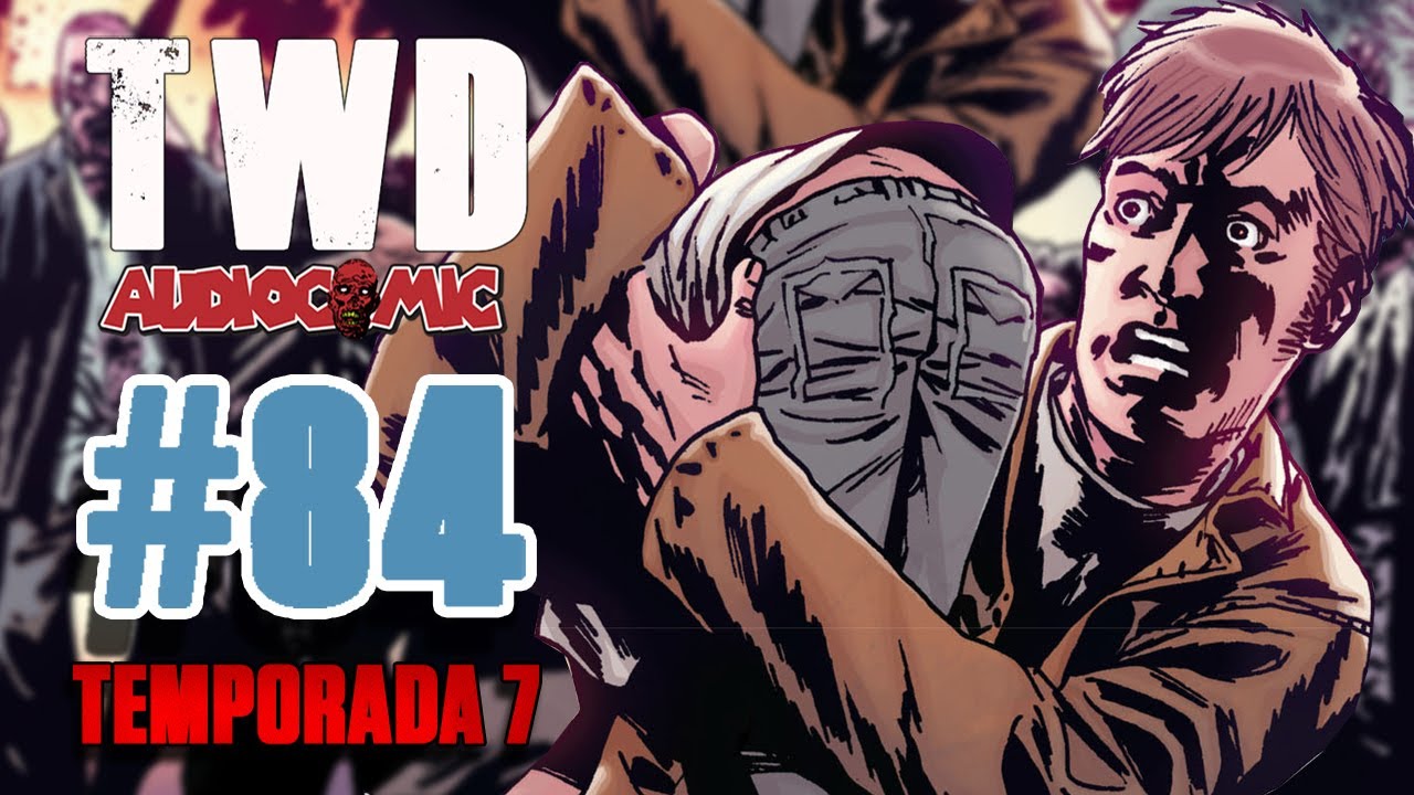 The Walking Dead | Audiocomic #84 | "Sin salida" [T7E7] | NO WAY OUT (5 ...