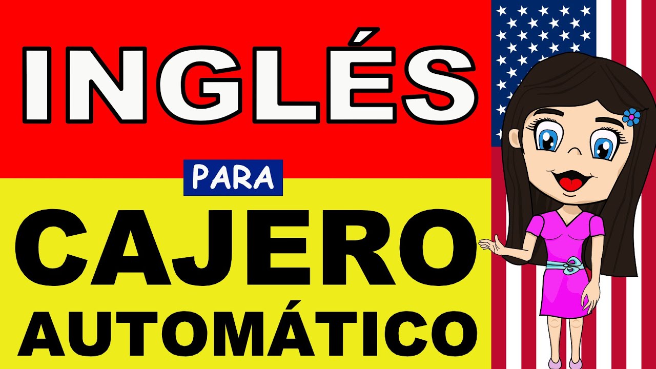 APRENDE INGLÉS ÚTIL: ¿Cómo usar un cajero automático en inglés? 🏧 - YouTube