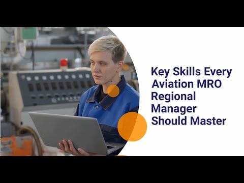 Key Skills Every Aviation MRO Regional Manager Should Master - YouTube