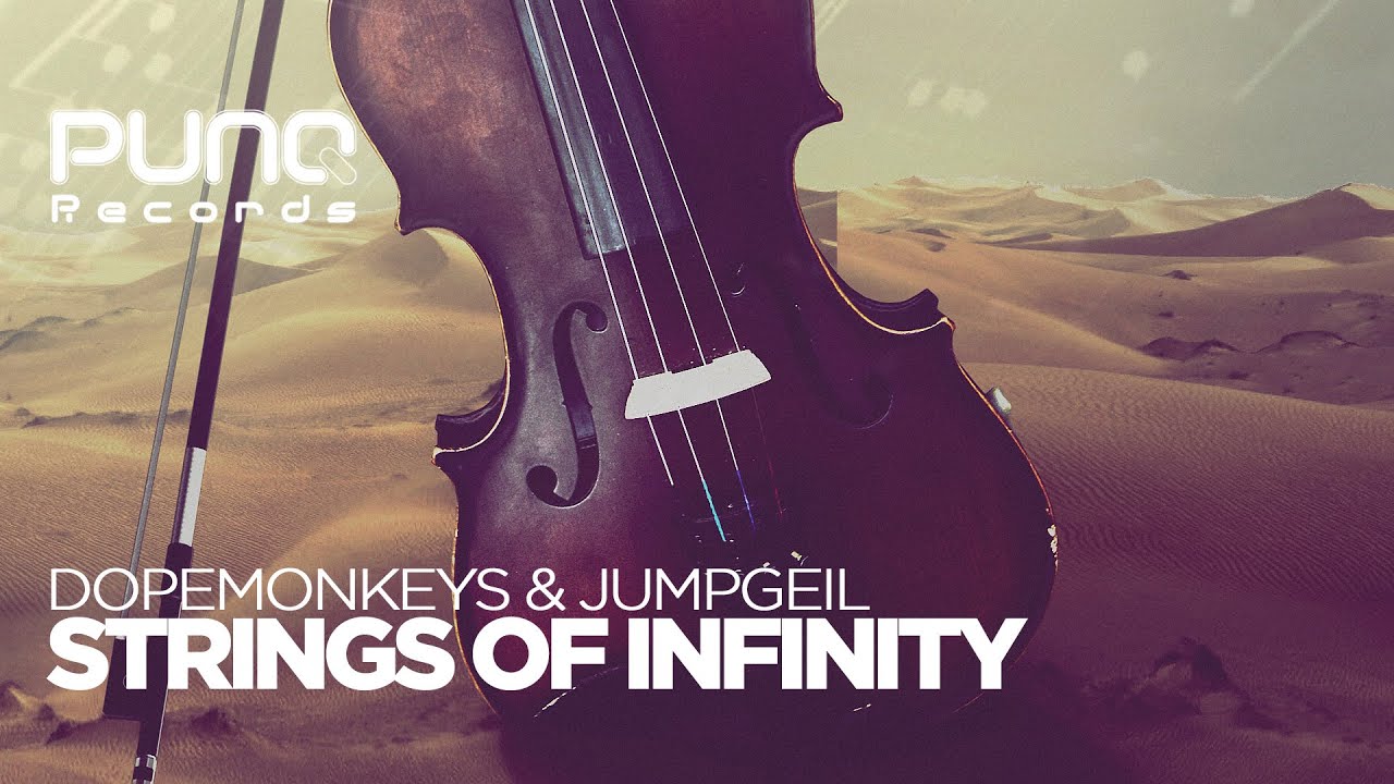 Dopemonkeys & Jumpgeil – Strings of Infinity - YouTube