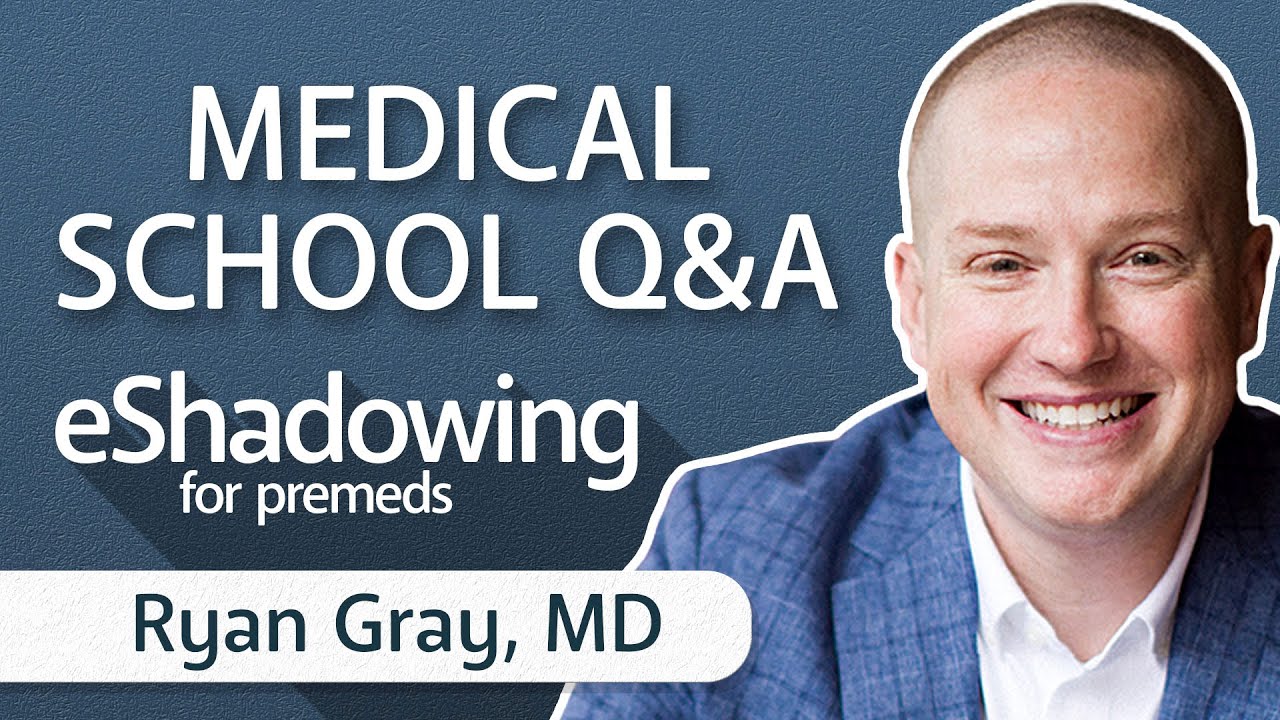 Premed Q&A with Ryan Gray, MD | eShadowing for Premeds ep. 71 - YouTube