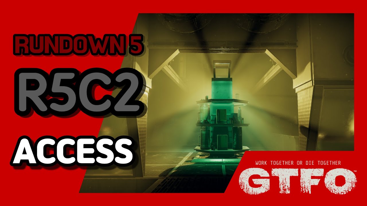 [GTFO/RUNDOWN 5]R5C2 : ACCESS - YouTube