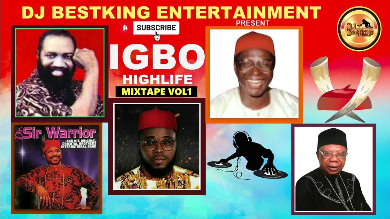 IGBO HIGHLIFE MIXTAPE VOL1 BY DJ BESTKING (OFFICIAL) FT OSADEBE, OLIVER DE COQUE, EMEBE AMARA ...