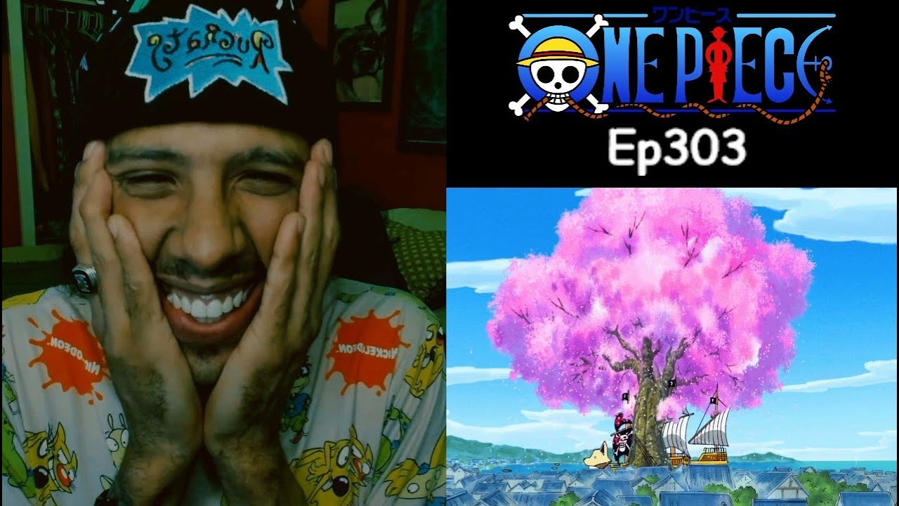 One Piece Reaction Episode 303 | 213 Episodes Later And You're Still ...