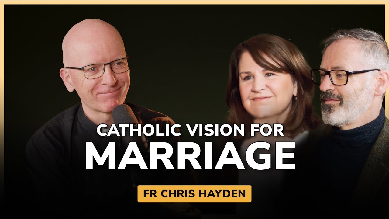 The Catholic Church's Vision for Marriage w/ Fr Chris Hayden | BREAKING ...