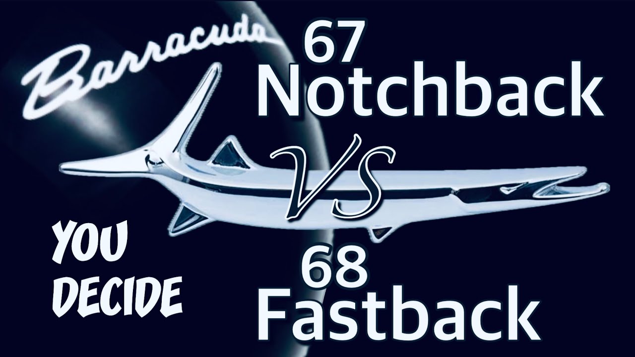 Viewers Choice PLYMOUTH BARRACUDA Fastback or Notchback ? - YouTube