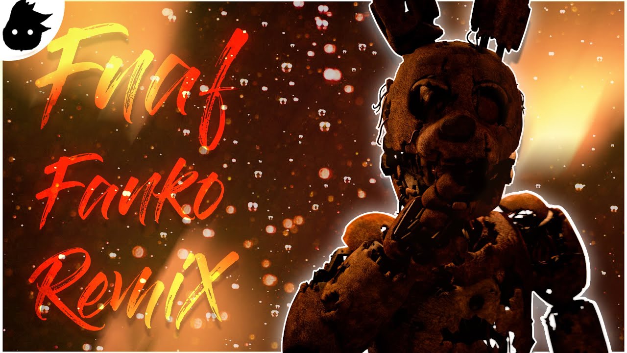 (SFM/FNAF) FNAF Fanko Remix Part For @JulianDoesSFM - YouTube