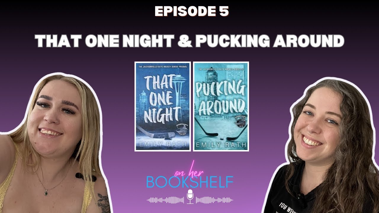 Ep 5: That One Night & Pucking around by Emily Rath - YouTube