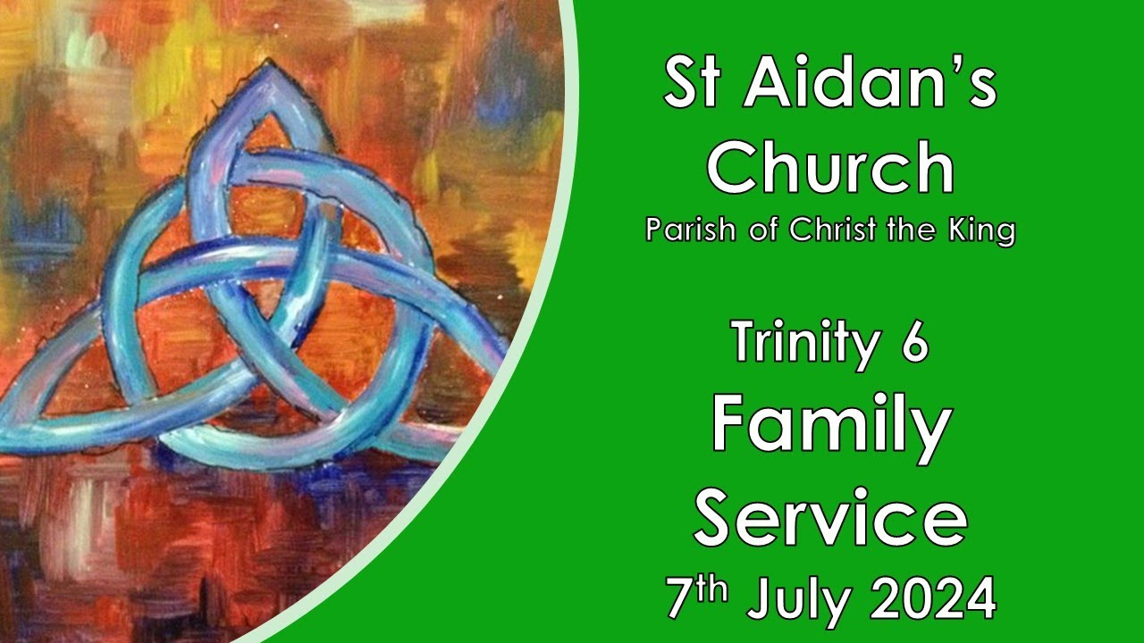 Sunday 7th July - Family Service for Trinity 6 - YouTube