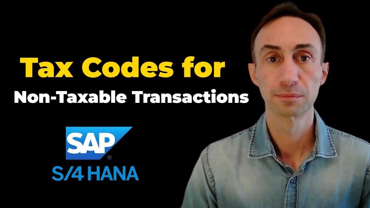 Assign Tax Codes for Non Taxable Transactions: SAP S/4 HANA - YouTube