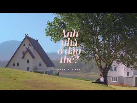 MV Anh Nhà Ở Đâu Thế ( AMEE - BRay) - YouTube