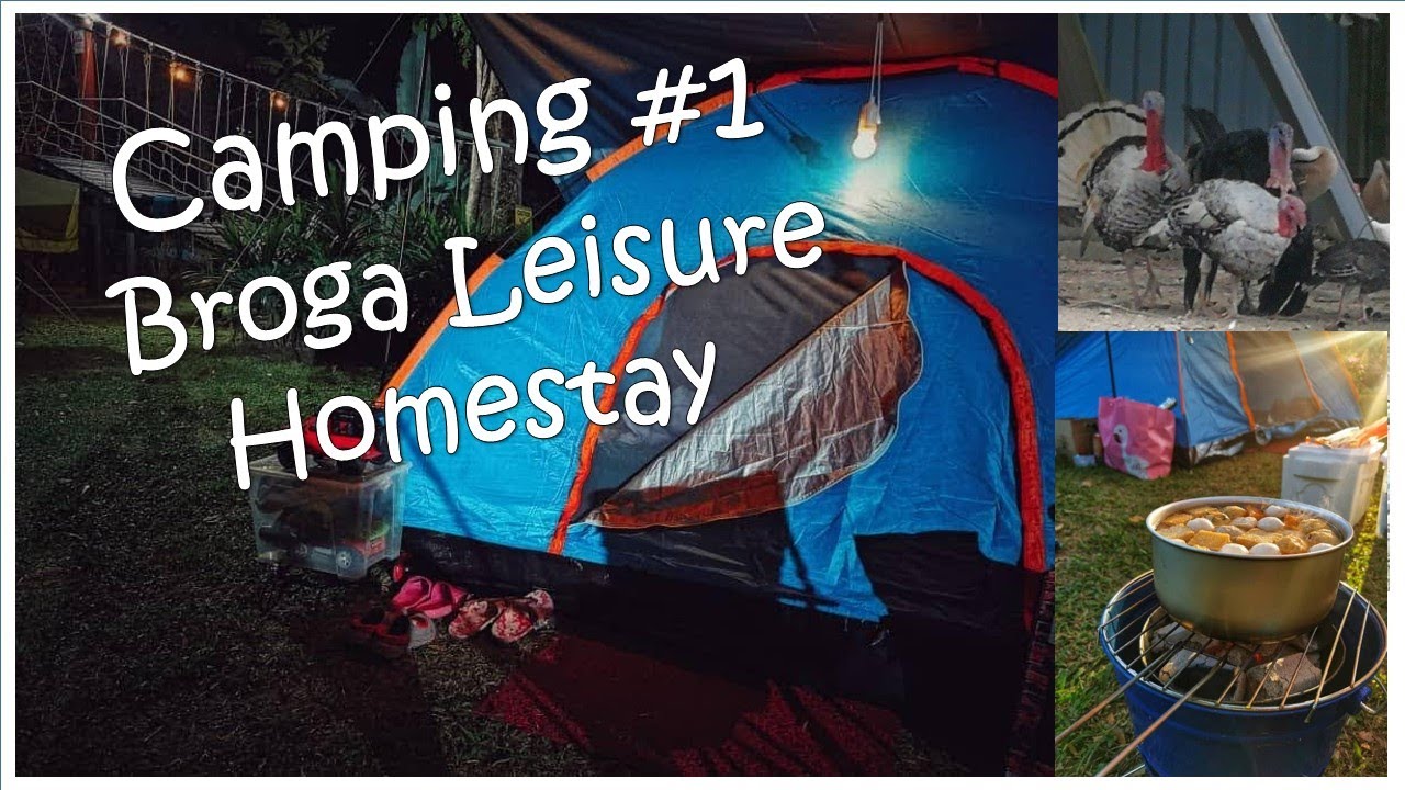 Camping #1 Broga Leisure Homestay\ Family Camping | 露营#1 \ 亲子露营 - YouTube