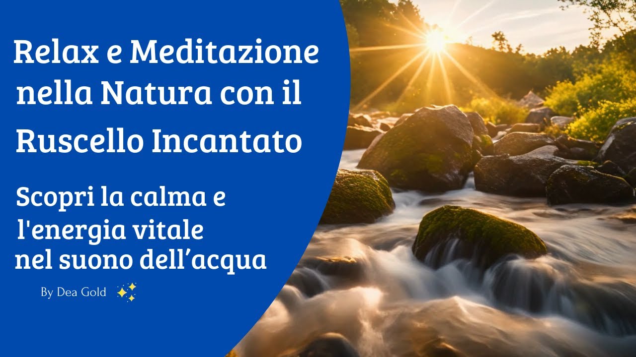 Relax e Meditazione nella Natura con il Ruscello Incantato - YouTube