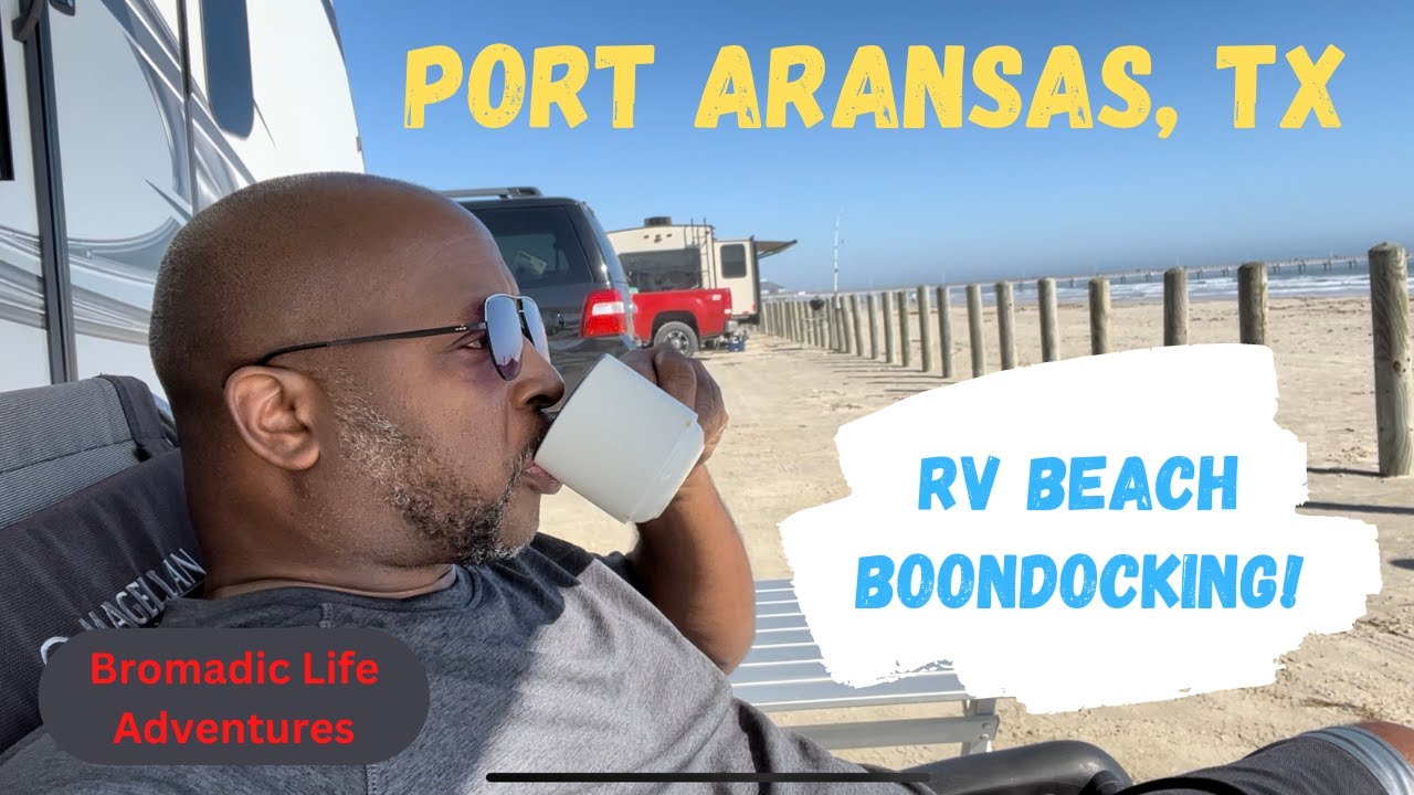 RV Beach Boondocking - Port Aransas - YouTube