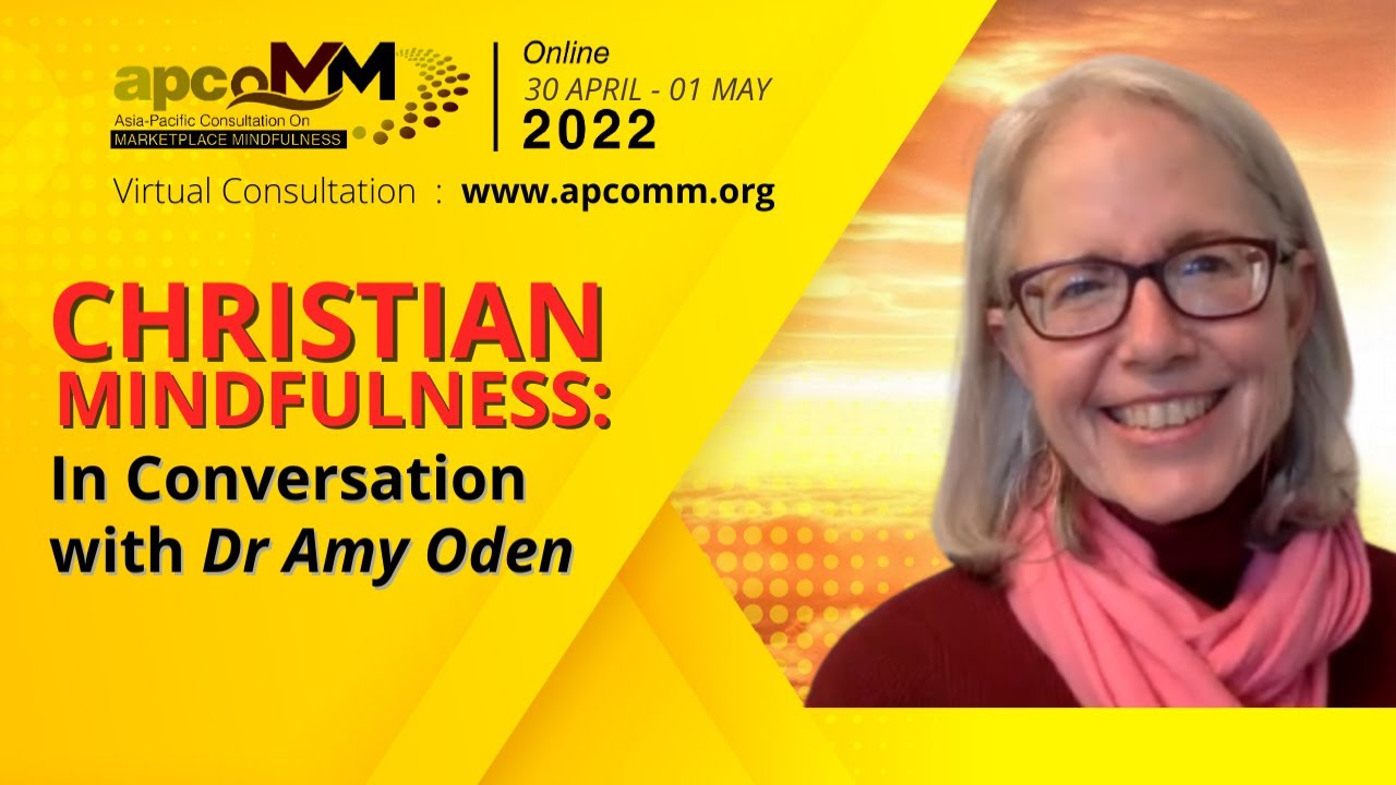 DR AMY ODEN I Christian Mindfulness Today I APCOMM - YouTube