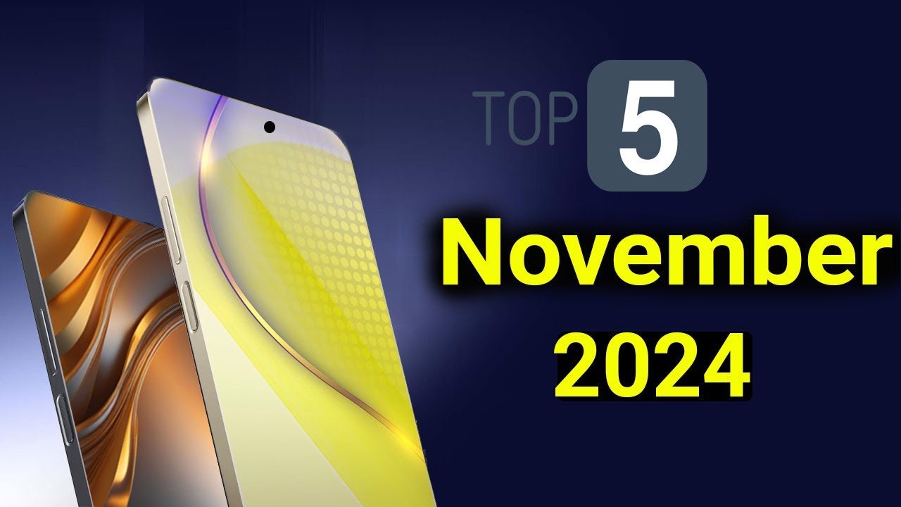 Top 5 UpComing Mobile Phones November 2024 - YouTube