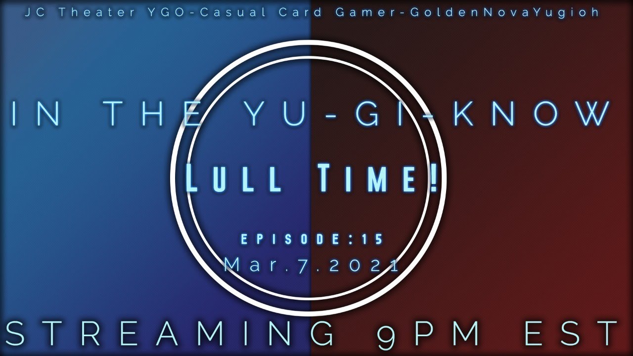 In The Yu-Gi-Know Podcast [EP.15: Lull Time!] - YouTube