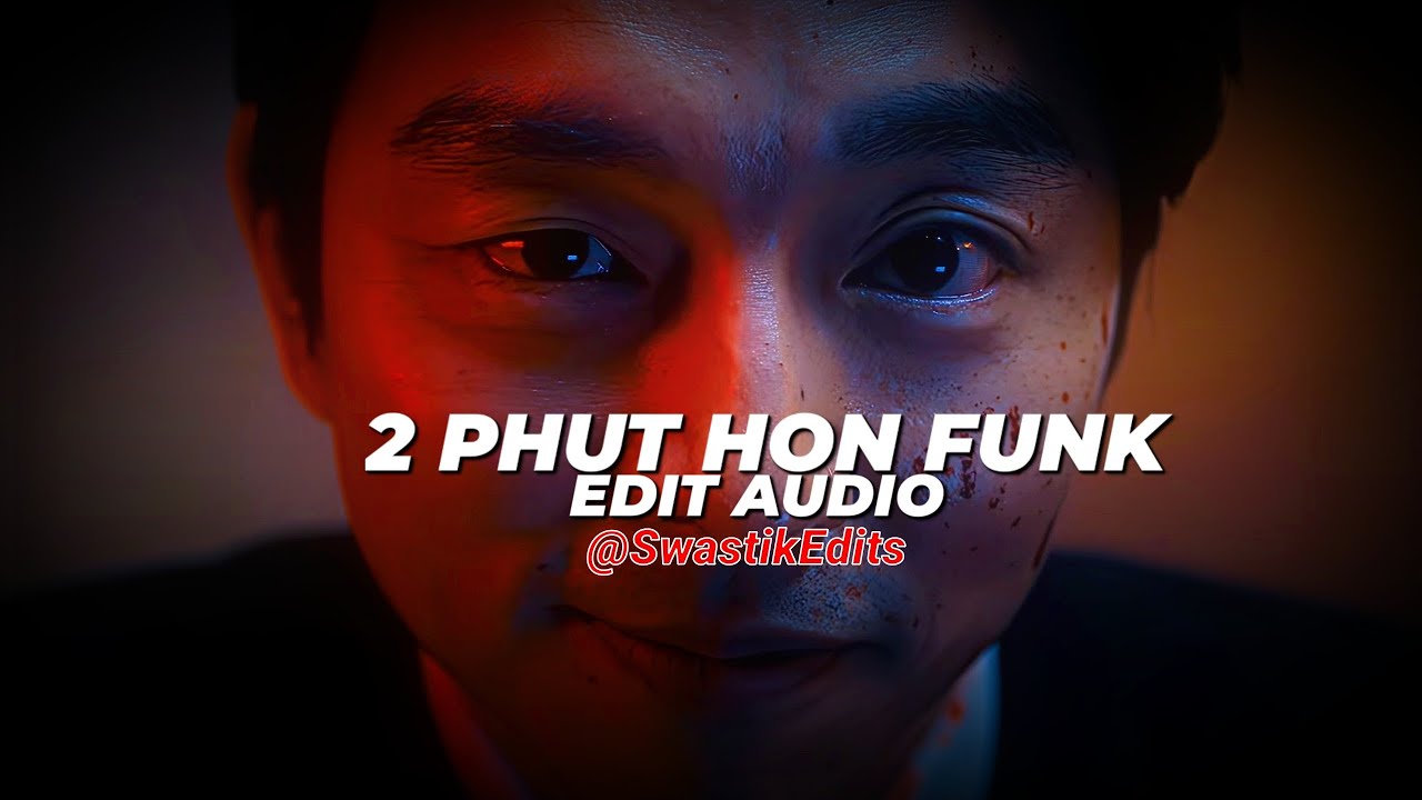 2 Phut Hon Funk | [edit audio] | (tiktok remix/best part) | MGD - YouTube