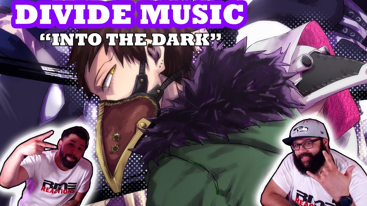 Divide Music "Into the Dark" MHA Reaction - YouTube