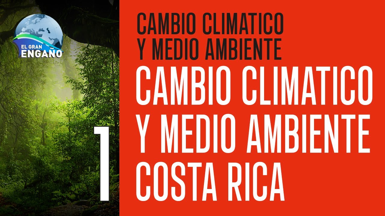 01 - Medio ambiente y cambio climático. Costa Rica (Cambio climático y ...