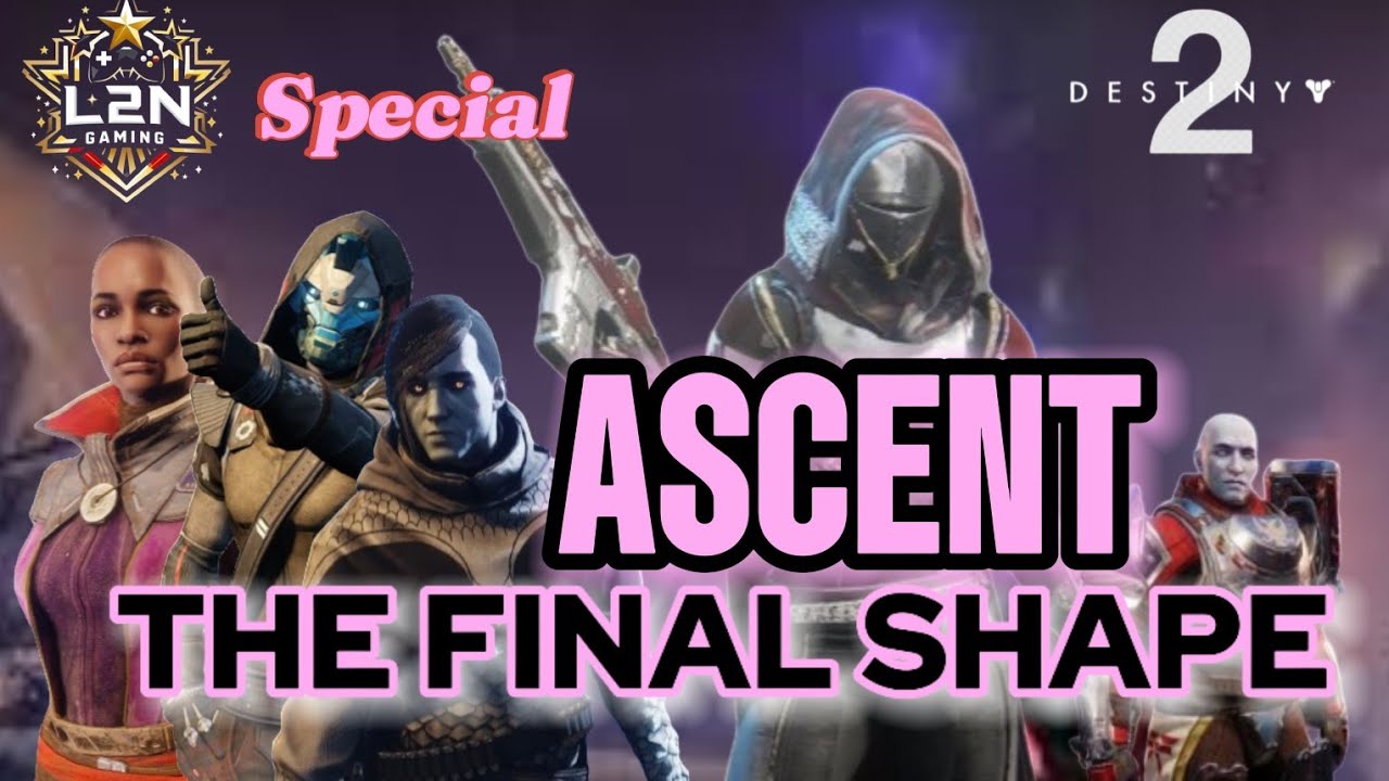 Destiny 2 Special: " ASCENT "- THE FINAL SHAPE - YouTube
