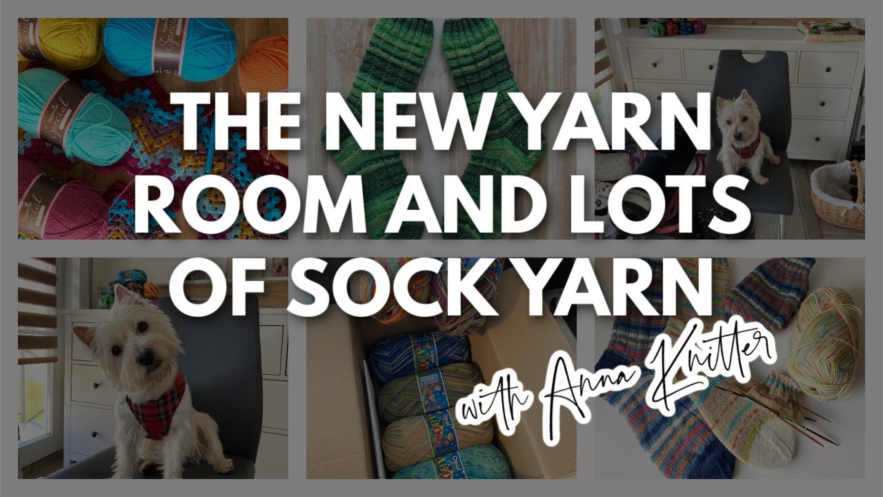 Anna Knitter Podcast Episode #120 - THE NEW YARN ROOM AND LOTS OF SOCK ...