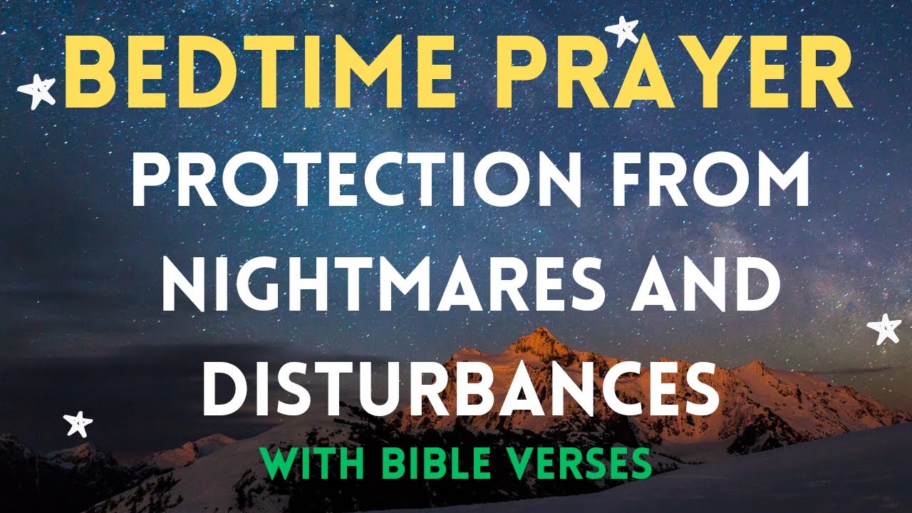 Protection From Nightmares And Disturbances | Night Prayer | With Bible ...
