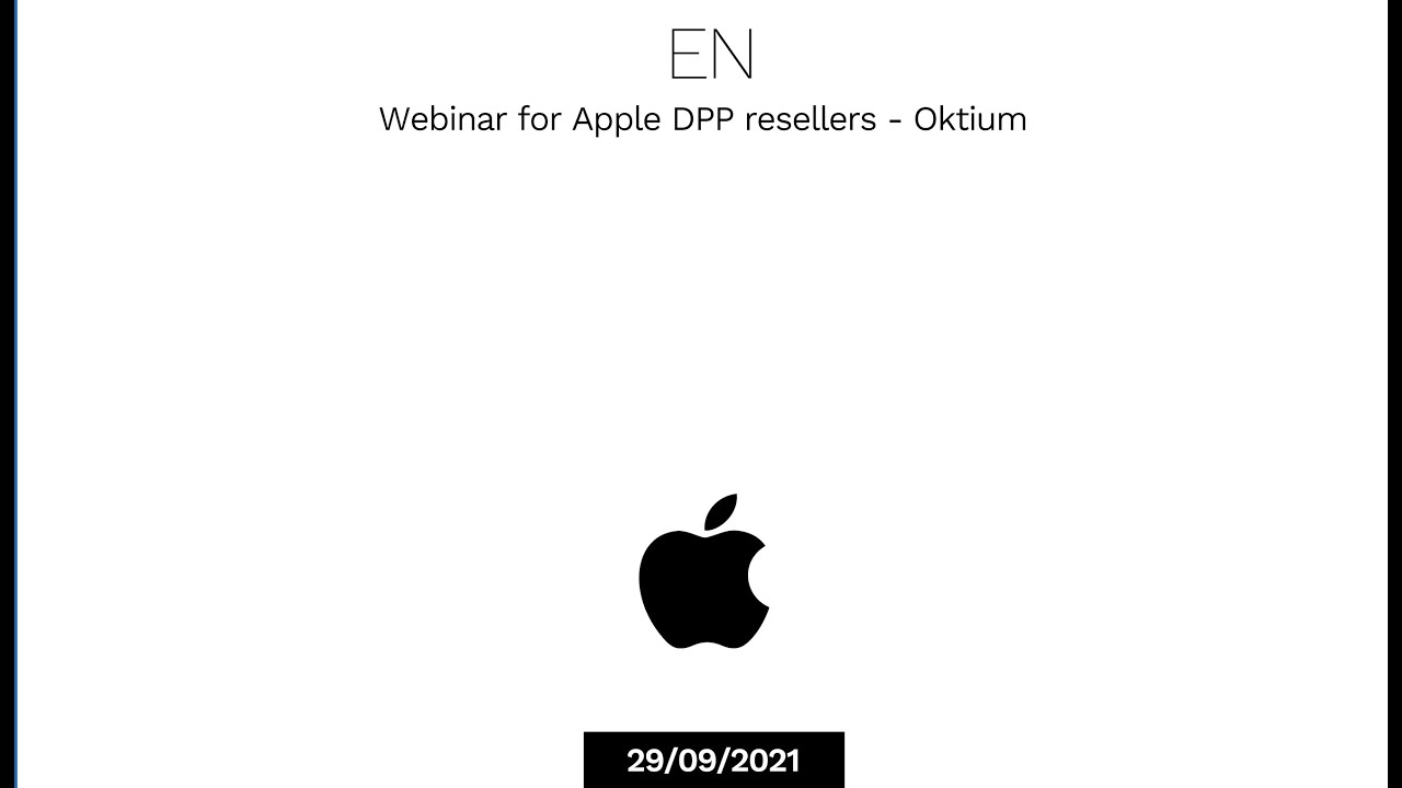 Webinar for Apple DPP resellers - Oktium - YouTube