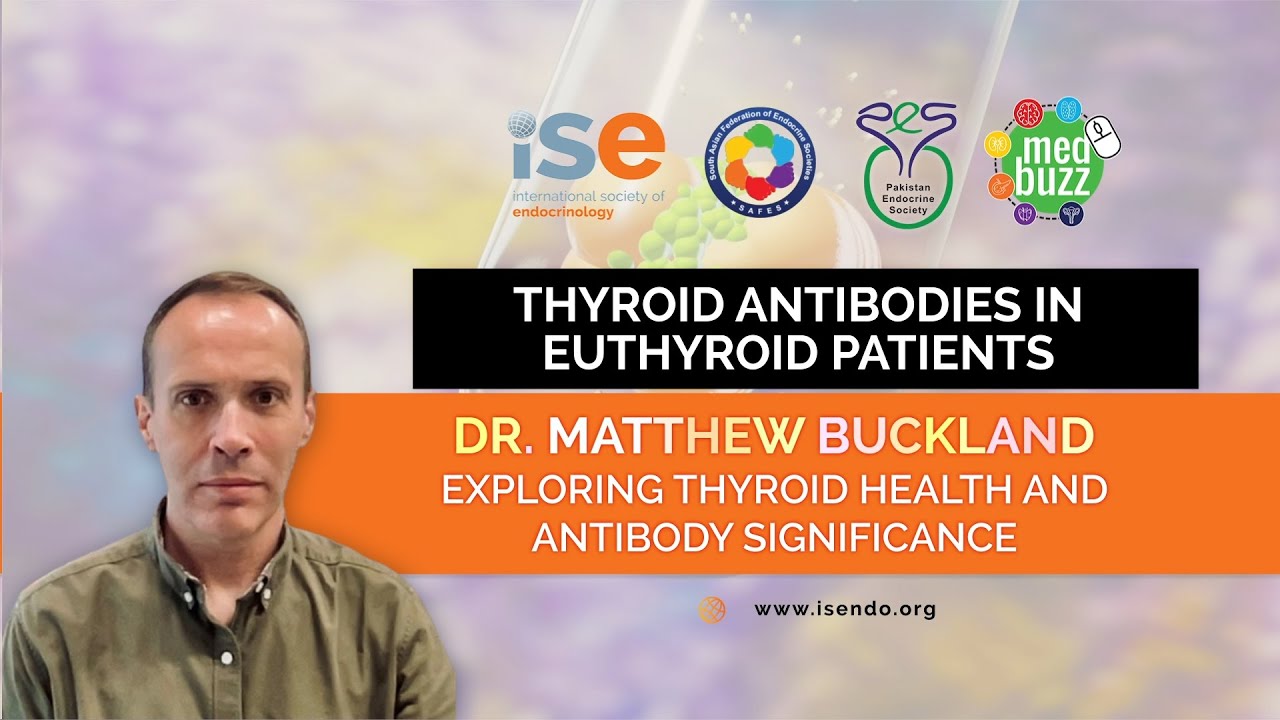 Thyroid Antibodies In Euthyroid Patients by Dr. Matthew Buckland - YouTube