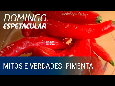 Domingo Espetacular desvenda os Mitos e Verdades da pimenta