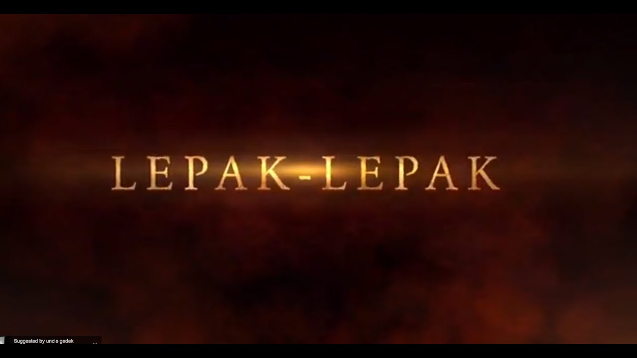 LEPAK-LEPAK - YouTube
