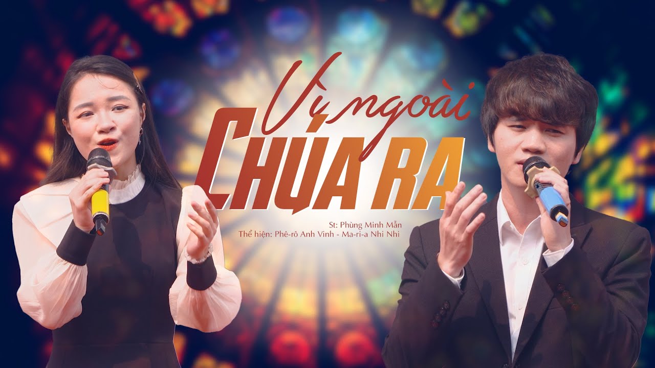 Vì ngoài Chúa ra (St. Phùng Minh Mẫn) | Phê-rô Anh Vinh - Ma-ri-a Nhi ...