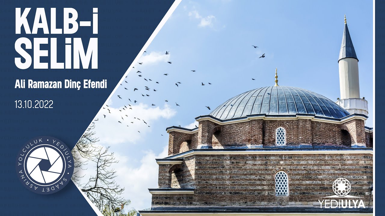 Ali Ramazan Dinç Efendi / Kalb-i Selim Sohbetleri (13.10.2022) - YouTube