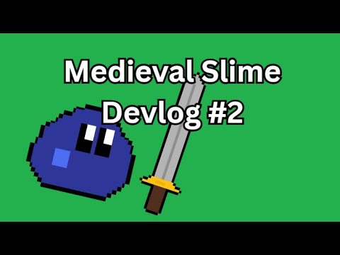 Medieval Slime Devlog #2 - YouTube