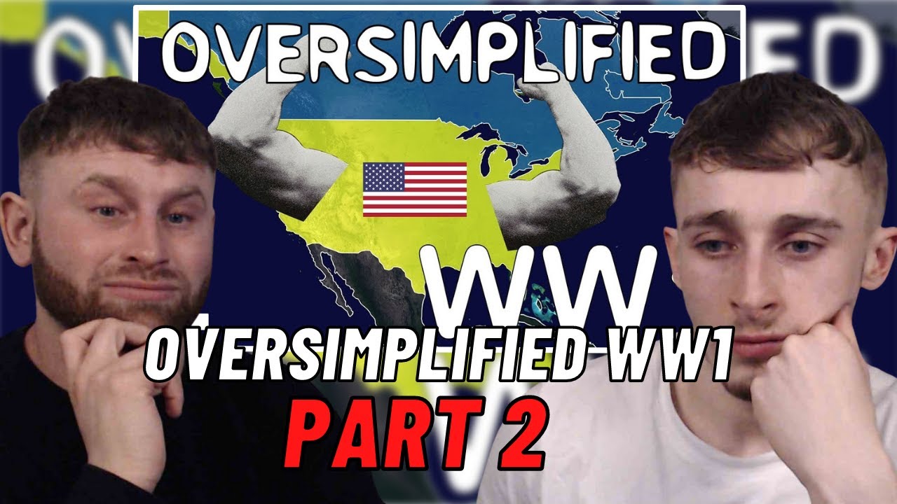 British Brothers Reacting to Oversimplified - WW1 (Part 2) - YouTube