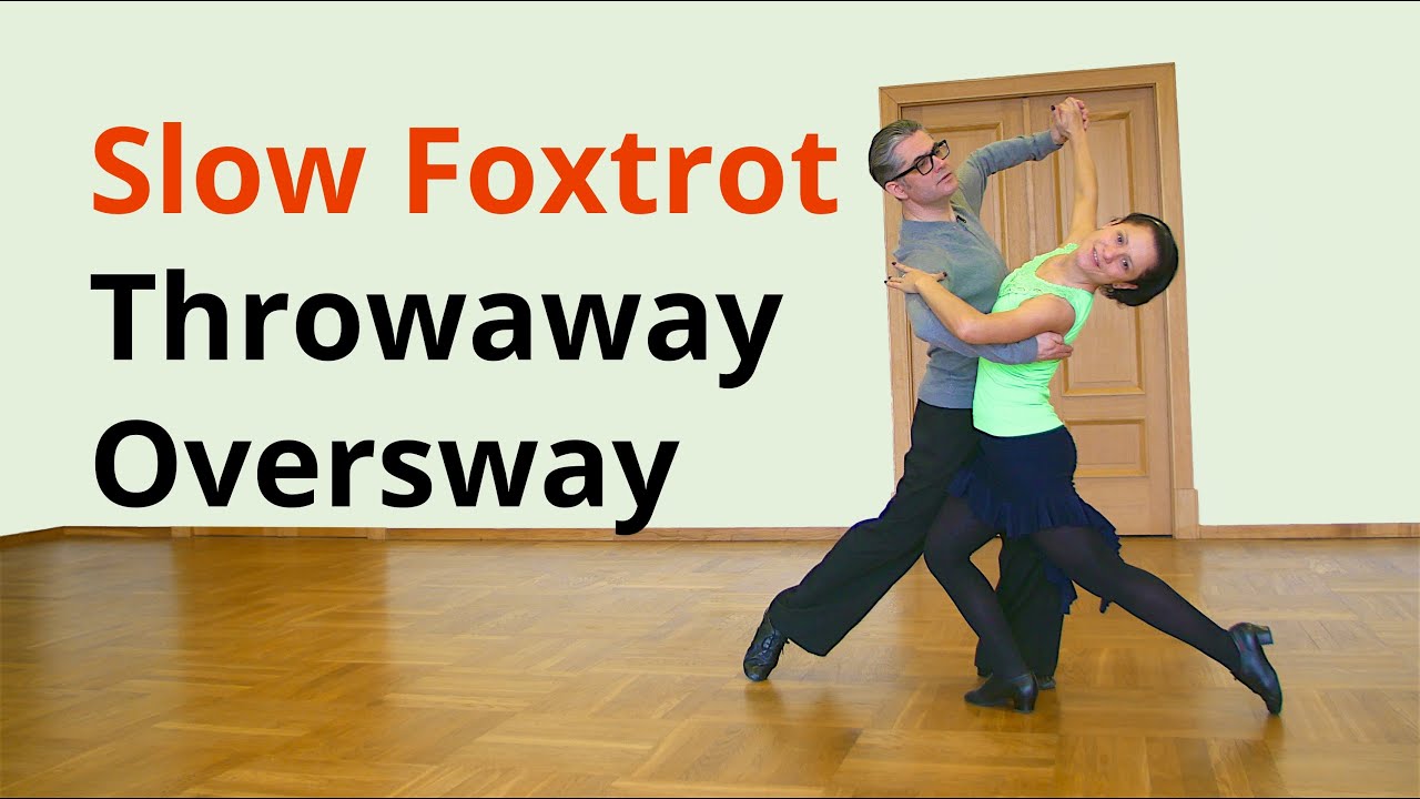 Throwaway Oversway in Slow Foxtrot | Ballroom Dancing - YouTube