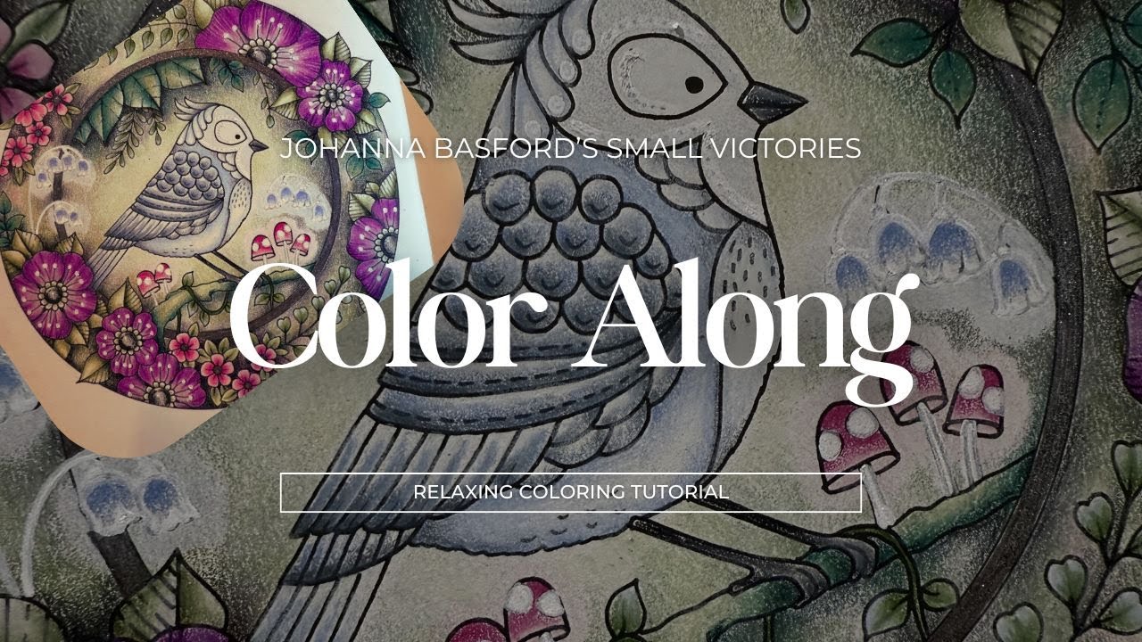 Bluebird & Florals Color Along | Johanna Basford’s Small Victories 🌸 ...