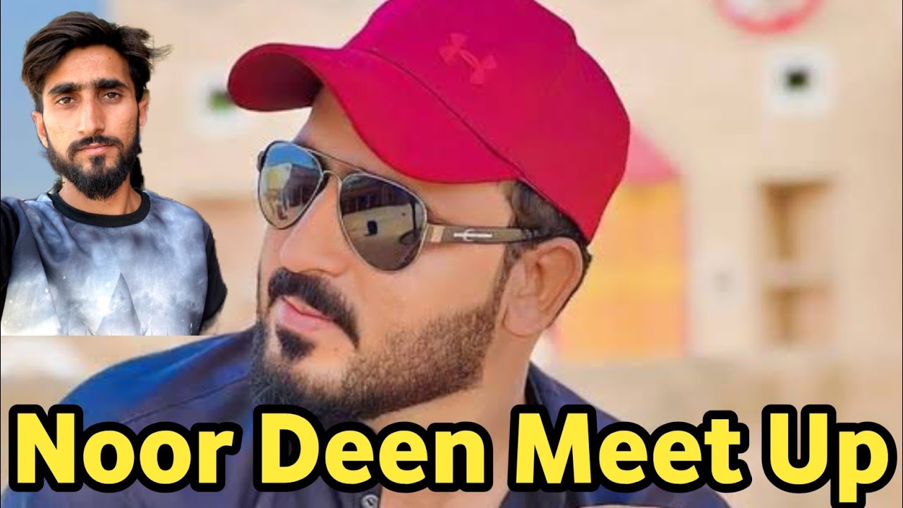 Noor Deen Meet up | Noor Deen | Hamzaoffical110 - YouTube