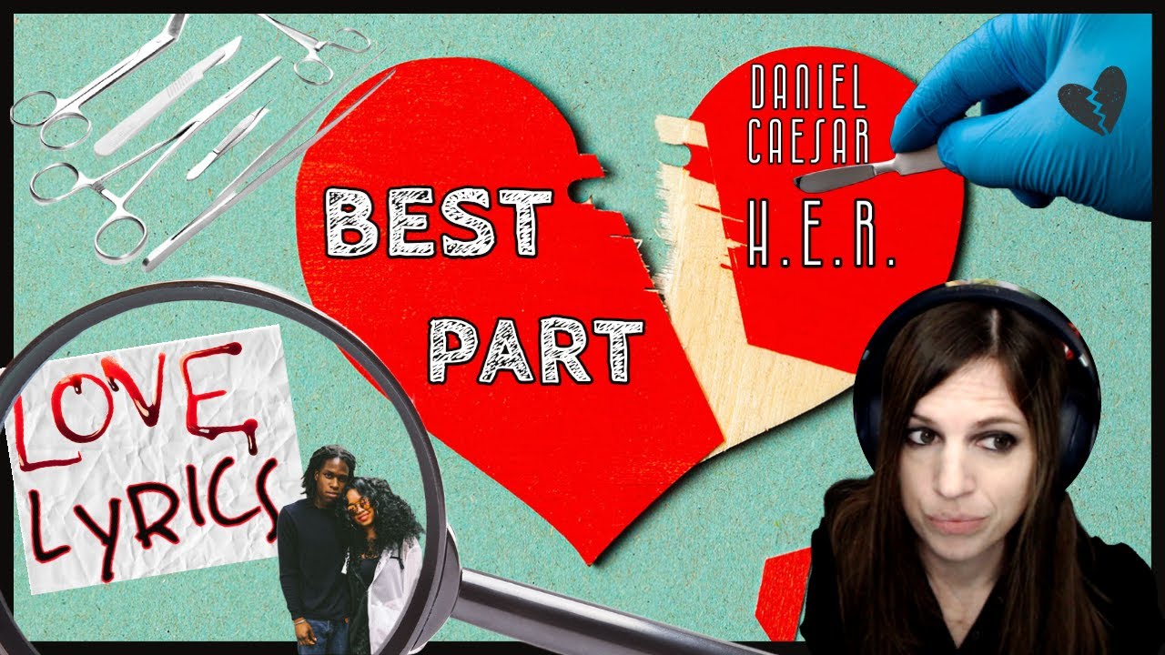 The Best Part is Nausea | Love Lyrics: Daniel Caesar & H.E.R. - YouTube