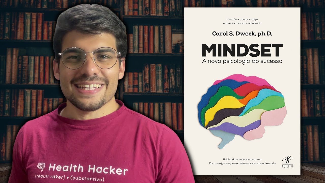 Como desenvolver um MINDSET de SUCESSO? | MINDSET, de Carol S. Dweck ...