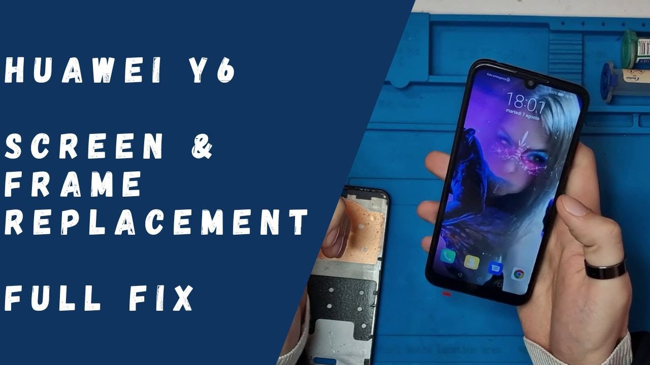 Huawei Y6 - Screen and Frame Replacement (FULL FIX) - YouTube