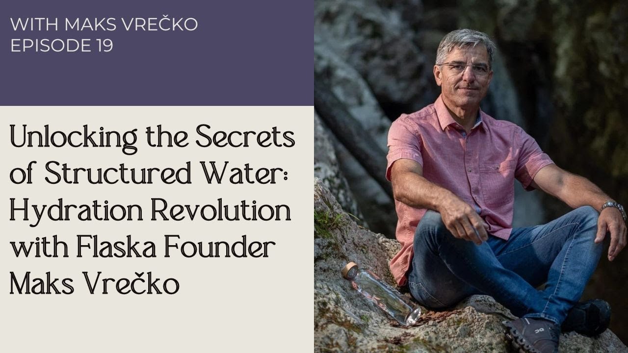Episode 19 ~ Unlocking the secrets of structured water & hydration with ...