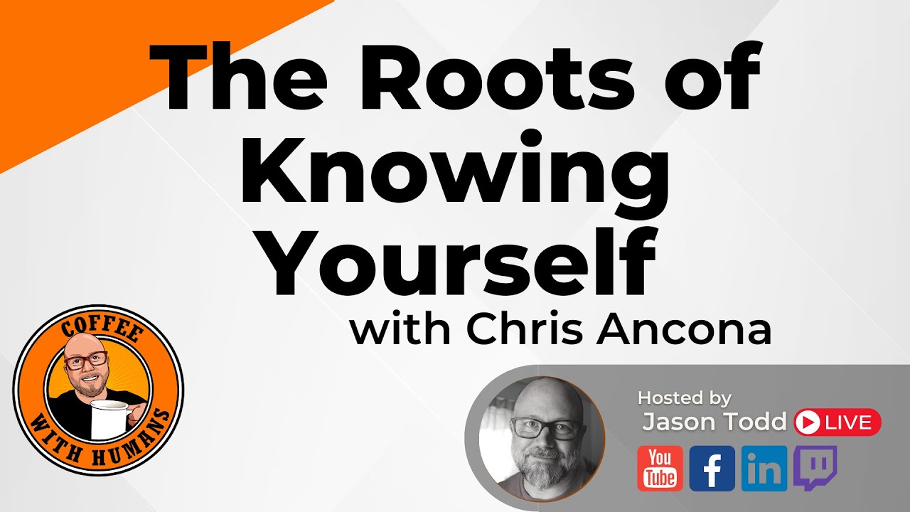 The Roots of Knowing Yourself with Chris Ancona - YouTube