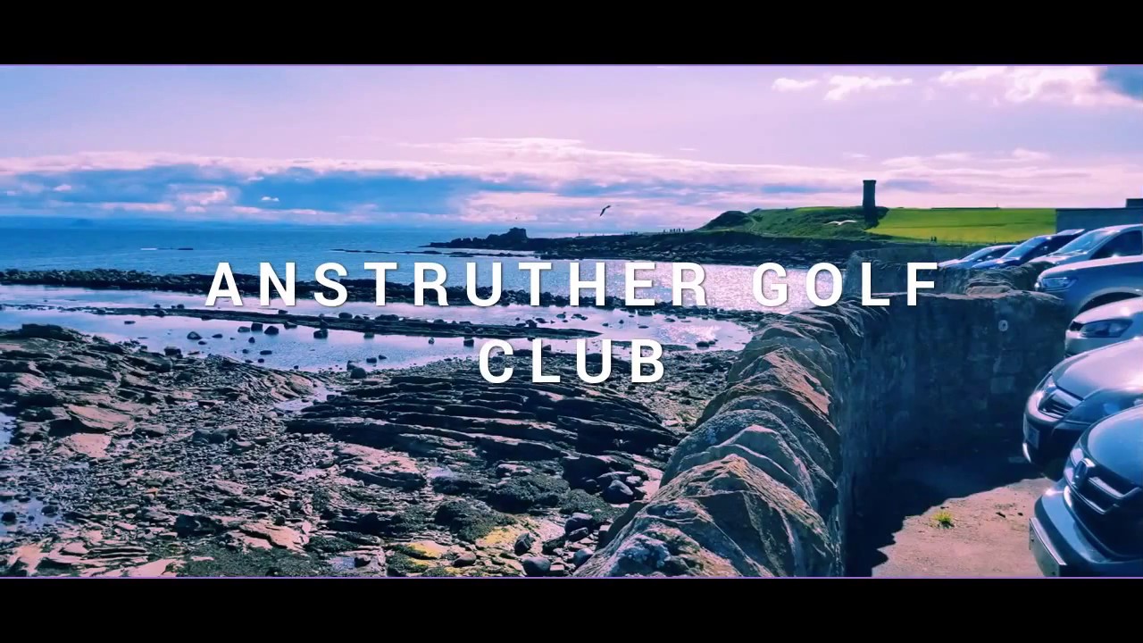 Anstruther Golf Club - YouTube