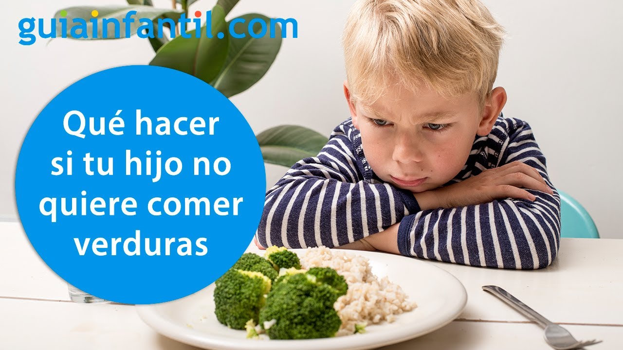 Para que a tu hijo le guste la verdura tienes que dársela muchas veces ...